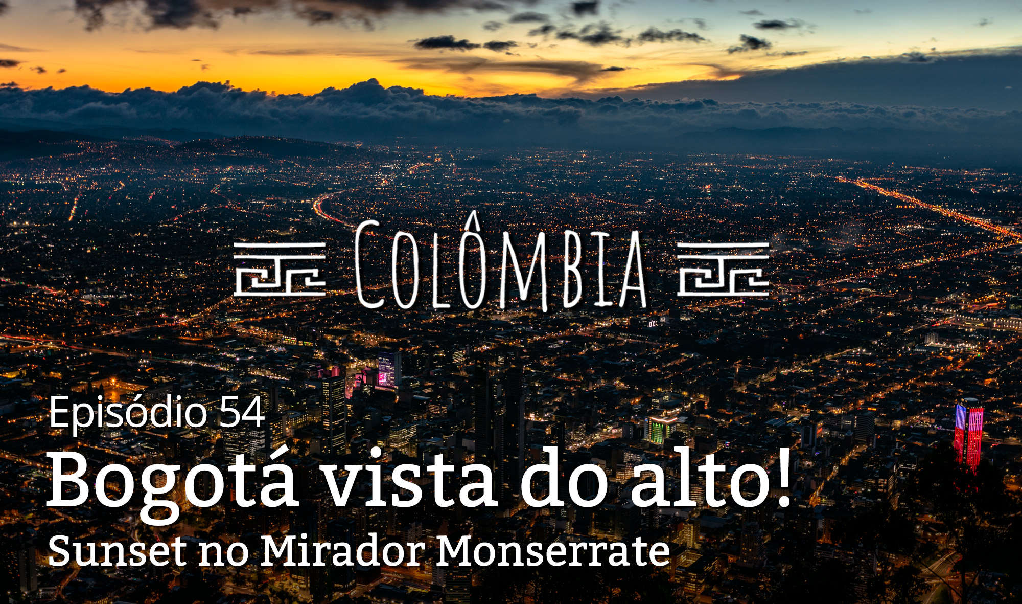 Colombia, ep1: Fim de tarde em Bogotá – Marcello Cavalcanti